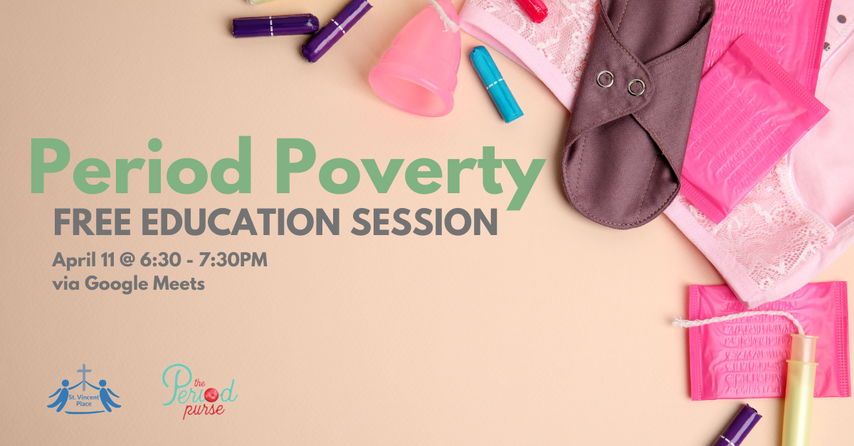 Period Poverty Education Session - St Vincent Place